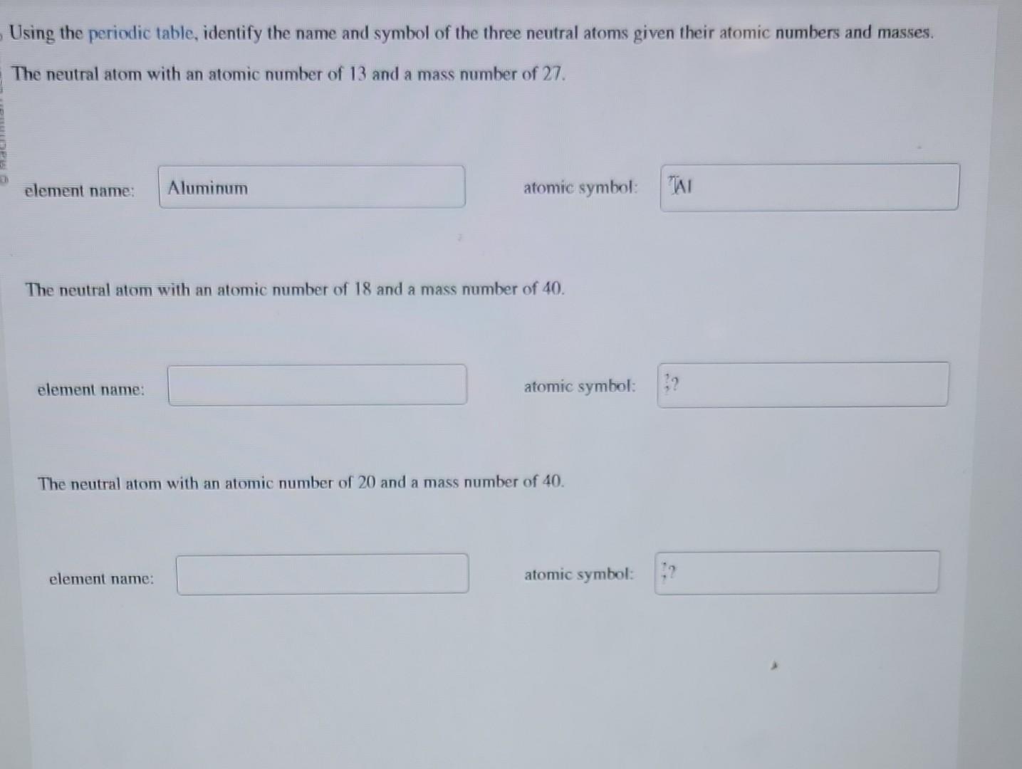 Solved Using the periodic table, identify the name and | Chegg.com