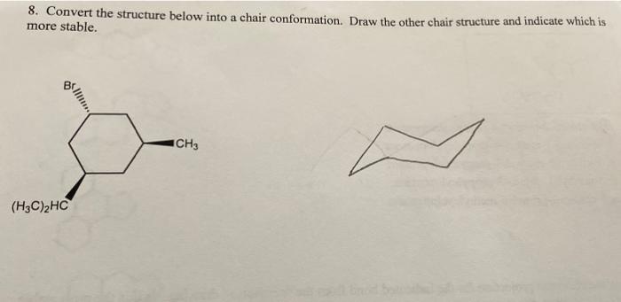 Solved 8. Convert the structure below into a chair | Chegg.com