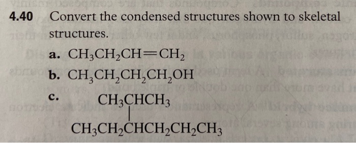 Solved 4.40 Convert the condensed structures shown to | Chegg.com