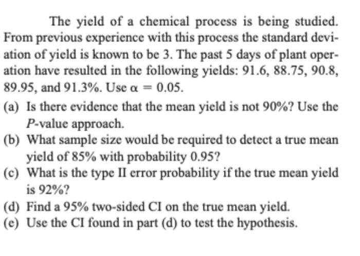 Solved The yield of a chemical process is being studied. | Chegg.com