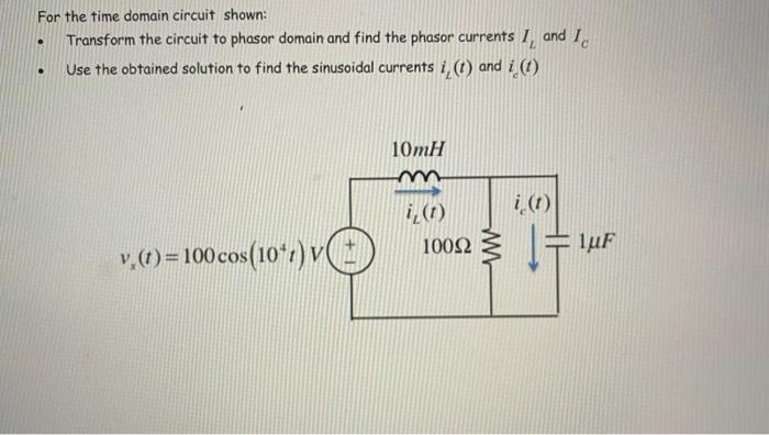 Solved For the time domain circuit shown: Transform the | Chegg.com