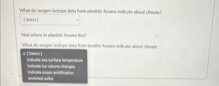 Solved What do oxygen isotope data from planktic forams | Chegg.com