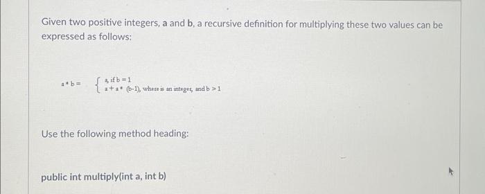 Solved Given two positive integers, a and b, a recursive | Chegg.com