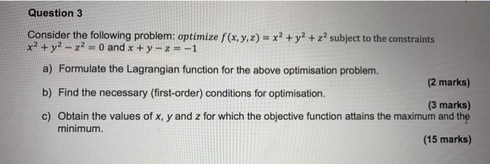 Solved Question 3 Consider the following problem: optimize | Chegg.com
