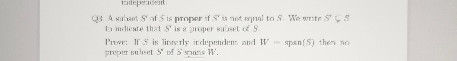 Solved independent.\\nQ3. A subset S^(') of S is proper if | Chegg.com