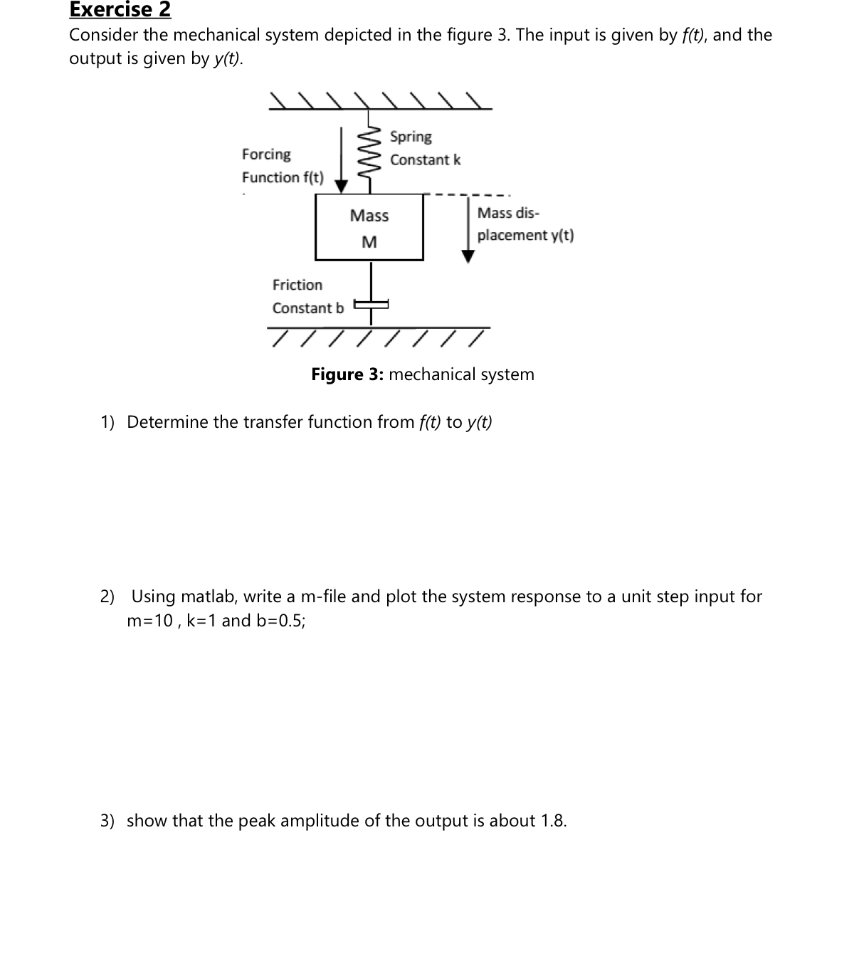 Solved Exercise 2Consider the mechanical system depicted in | Chegg.com