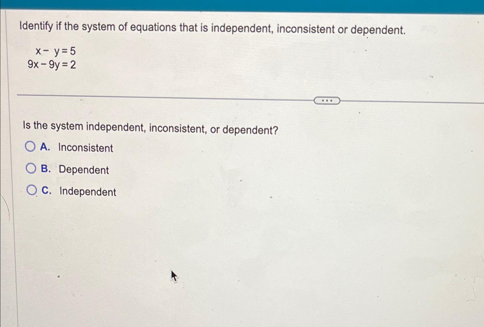 Solved Identify If The System Of Equations That Is