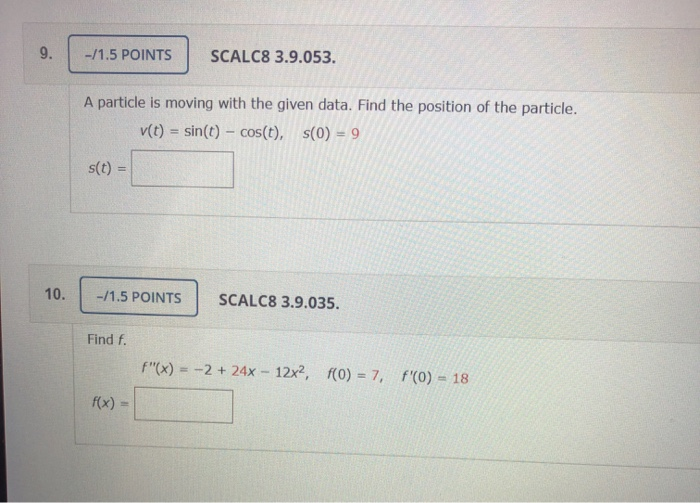 Solved -/1.5 POINTS SCALC8 3.9.053. A particle is moving | Chegg.com
