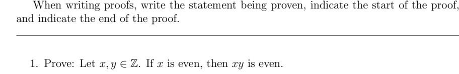 Solved When writing proofs, write the statement being | Chegg.com