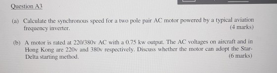 Solved Question A3 (a) Calculate the synchronous speed for a | Chegg.com