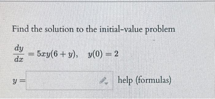 Solved Find the solution to the initial-value problem dy dx | Chegg.com