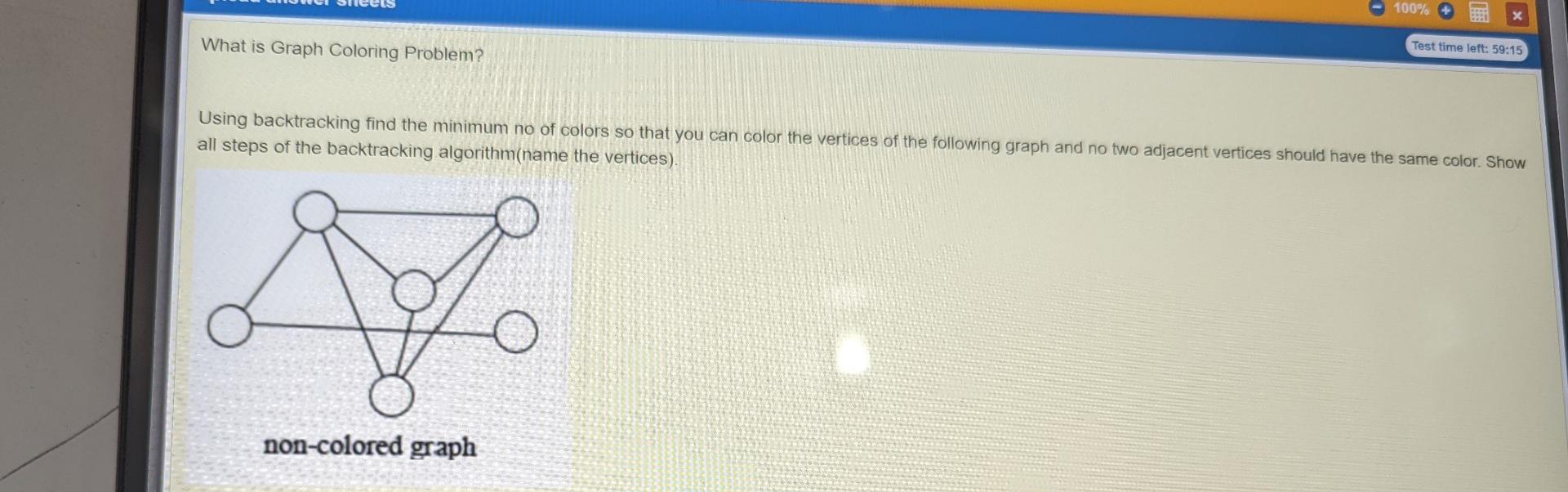 Solved 100% х What is Graph Coloring Problem? Test time | Chegg.com
