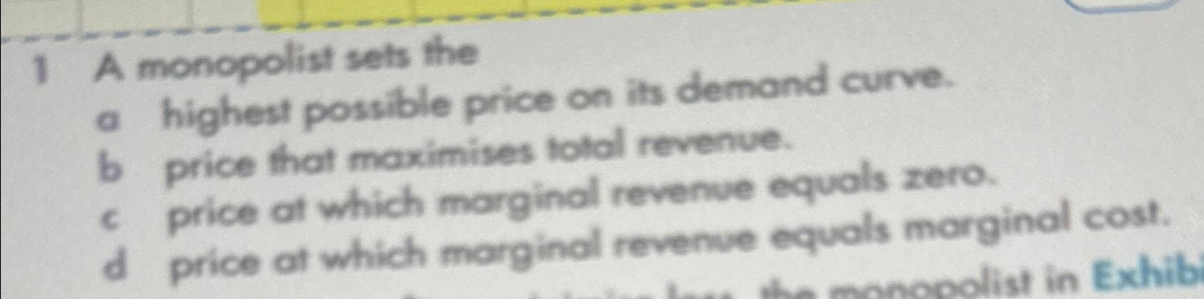 Solved 1 ﻿A monopolist sets thea highest possible price on | Chegg.com