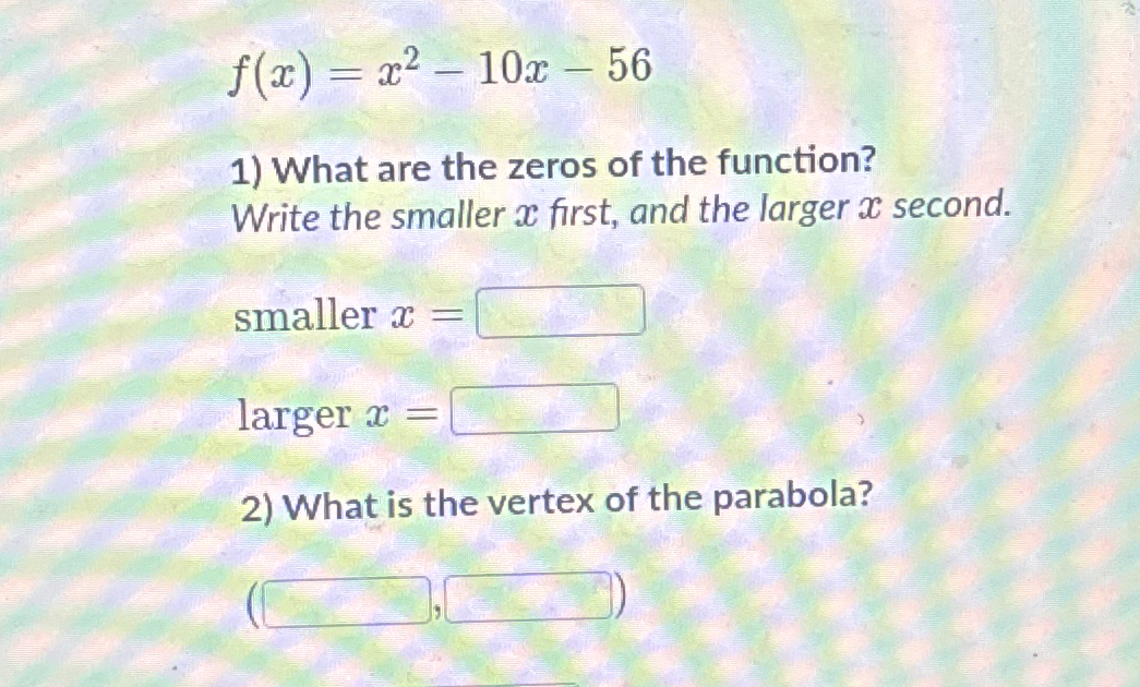 Solved f(x)=x2-10x-56What are the zeros of the | Chegg.com