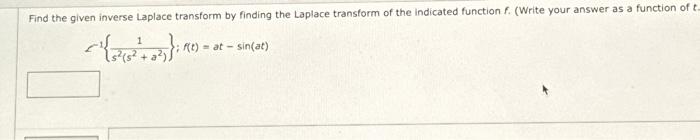 Solved Find the given inverse Laplace transform by finding | Chegg.com