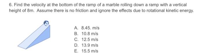 Solved 6. Find the velocity at the bottom of the ramp of a | Chegg.com
