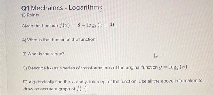 Solved Q1 Mechaincs - Logarithms 10 Points Given the | Chegg.com