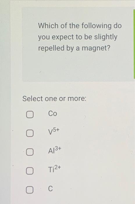 Solved Which of the following do you expec to be slightly | Chegg.com