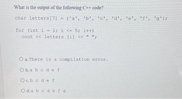 Solved What is the output of the following C++ code? char | Chegg.com
