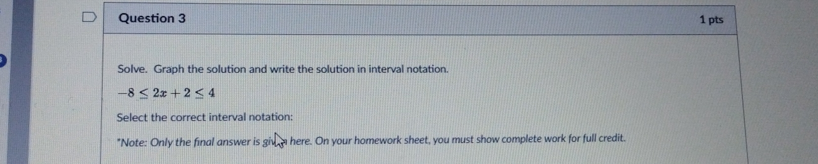 Solved Question 31ptsSolve. Graph the solution and write the | Chegg.com