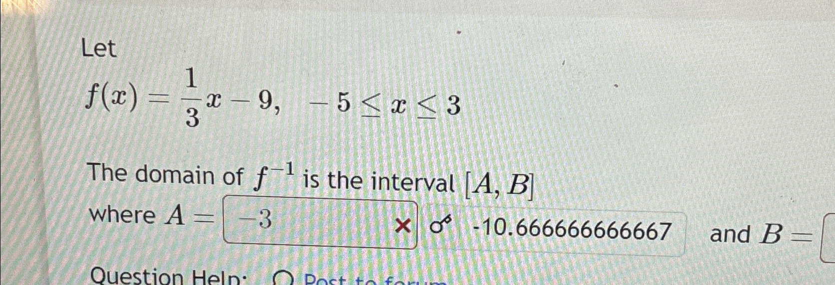 Solved Letf(x)=13x-9,-5≤x≤3The domain of f-1 ﻿is the | Chegg.com