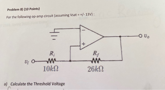 Solved Problem 8) (10 Points) For the following op-amp | Chegg.com