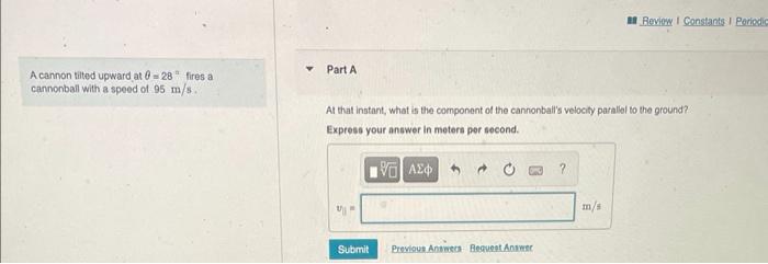 Solved A cannon tilted upward at θ=28a fires a Part A | Chegg.com