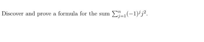 Solved Discover and prove a formula for the sum | Chegg.com