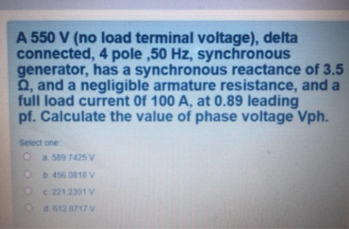 Solved A 550 V (no load terminal voltage), delta connected, | Chegg.com