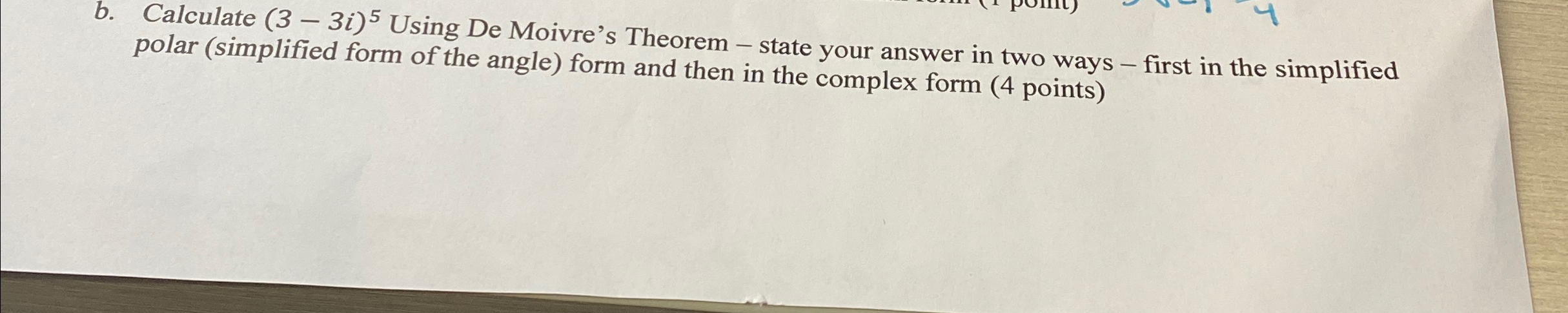 Solved b. ﻿Calculate (3-3i)5 ﻿Using De Moivre's Theorem - | Chegg.com