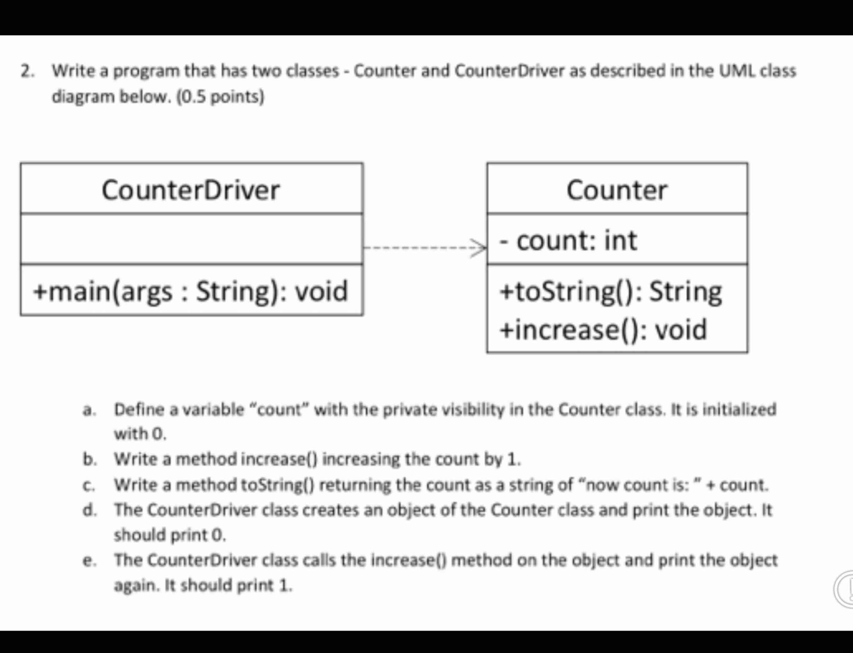 Solved Write a program that has two classes - ﻿Counter and | Chegg.com
