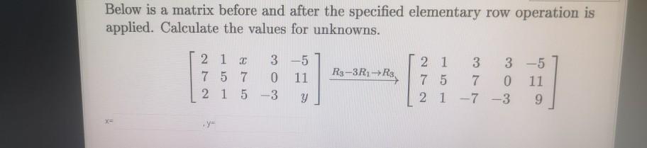 Solved Below is a matrix before and after the specified | Chegg.com