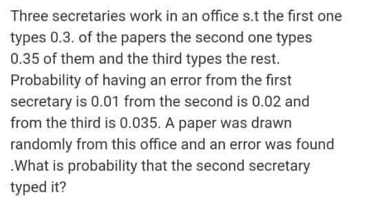 Solved Three secretaries work in an office s.t the first one | Chegg.com