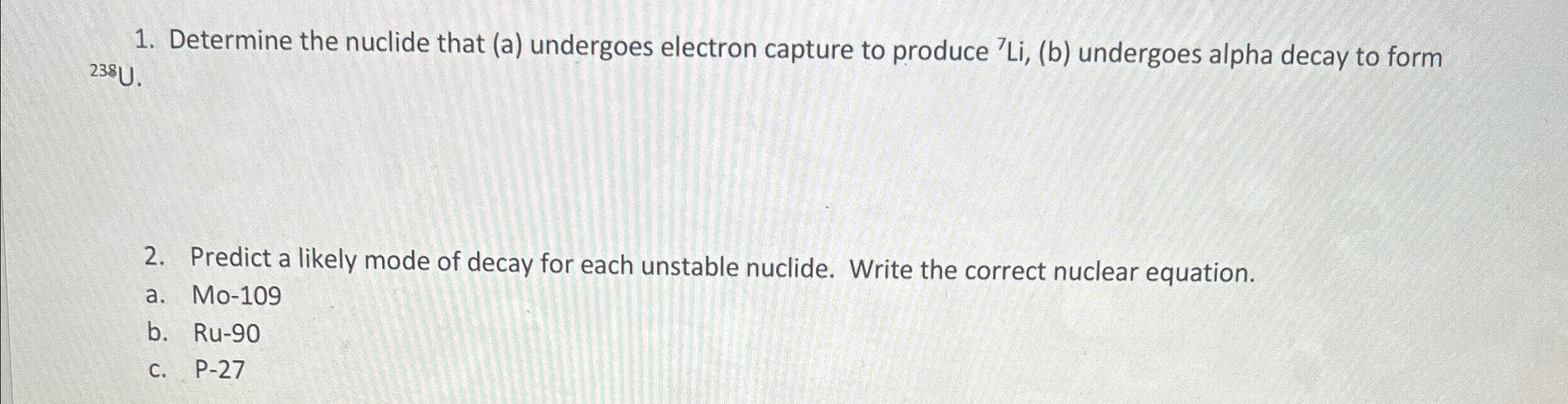 Solved Determine the nuclide that (a) ﻿undergoes electron | Chegg.com
