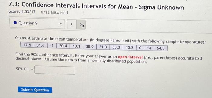 Solved 7.3: Confidence Intervals Intervals for Mean - Sigma | Chegg.com