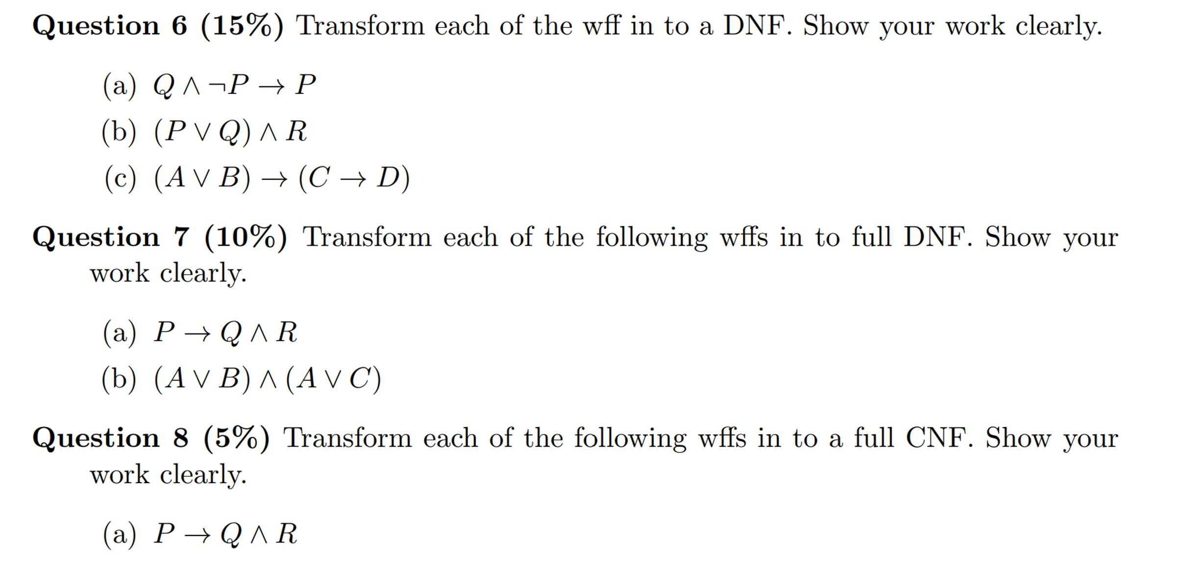 Solved Question 6 (15%) ﻿Transform each of the wff in to a | Chegg.com