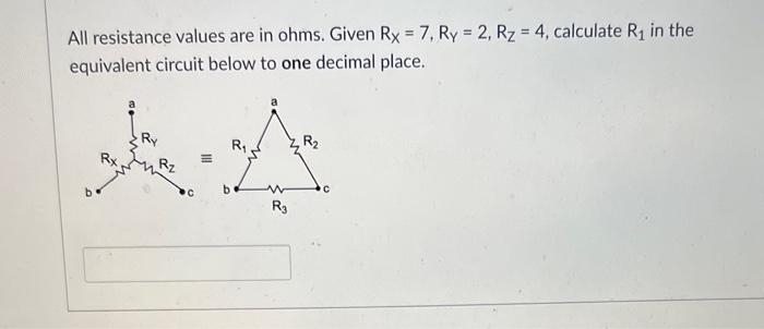 Solved All resistance values are in ohms. Given | Chegg.com