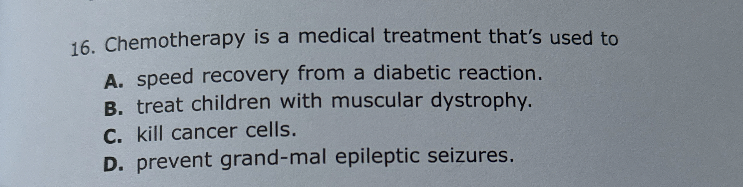 Solved Chemotherapy is a medical treatment that's used toA. | Chegg.com