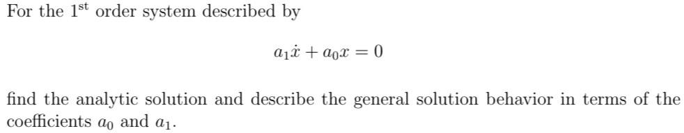 Solved For the 1^(st ) order system described | Chegg.com