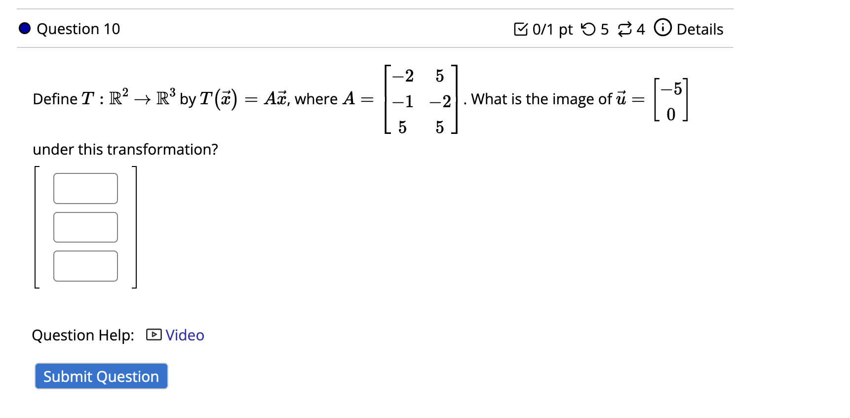 Solved Question 10Define T:R2→R3 ﻿by T(vec(x))=Avec(x), | Chegg.com