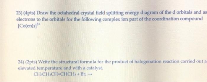 Solved 23) (4pts) Draw the octahedral crystal field | Chegg.com