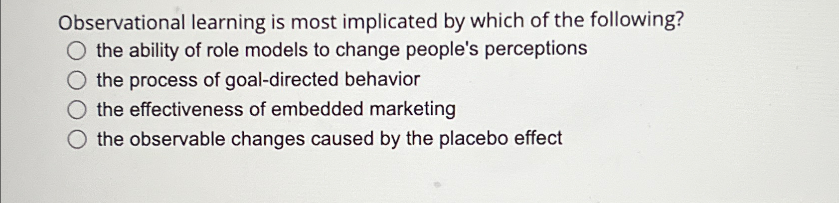 Solved Observational learning is most implicated by which of | Chegg.com