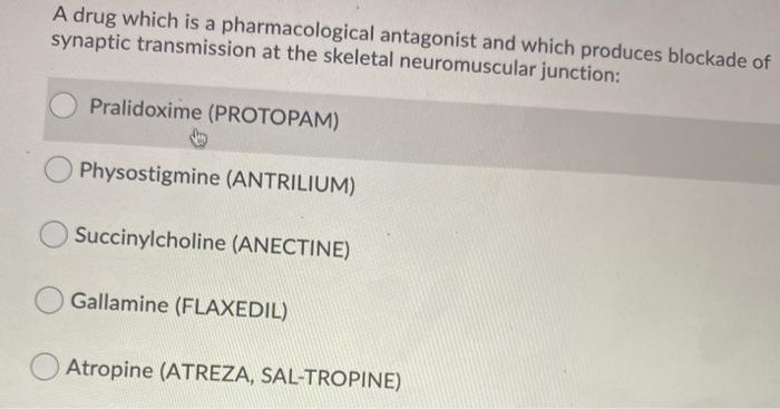 Solved A drug which is a pharmacological antagonist and | Chegg.com