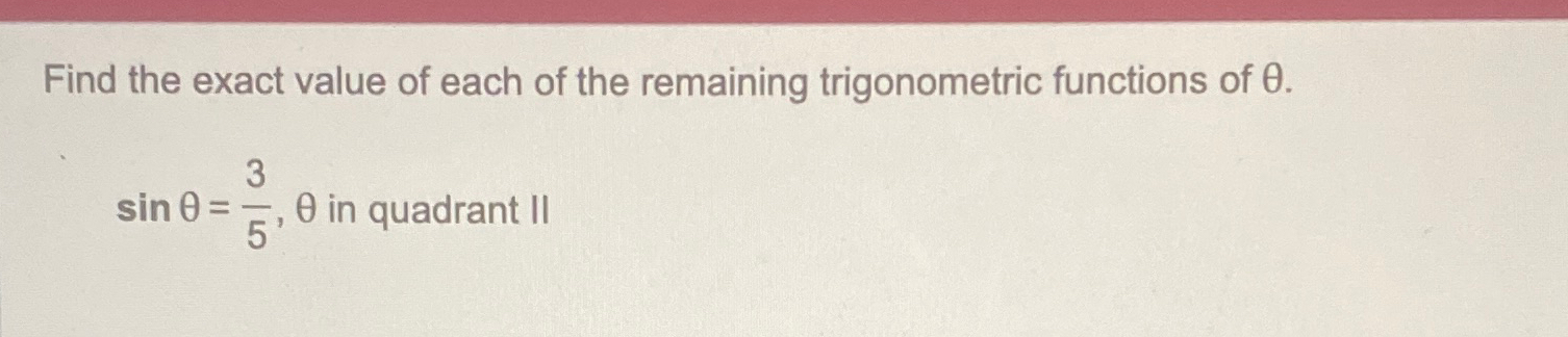 Solved Find the exact value of each of the remaining | Chegg.com
