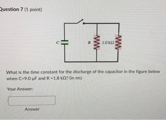 Solved What is the time constant for the discharge of the | Chegg.com