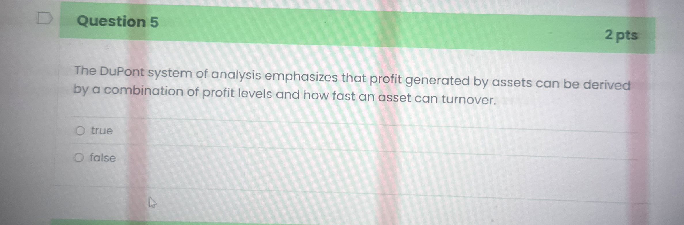 Solved Question 5The DuPont system of analysis emphasizes | Chegg.com