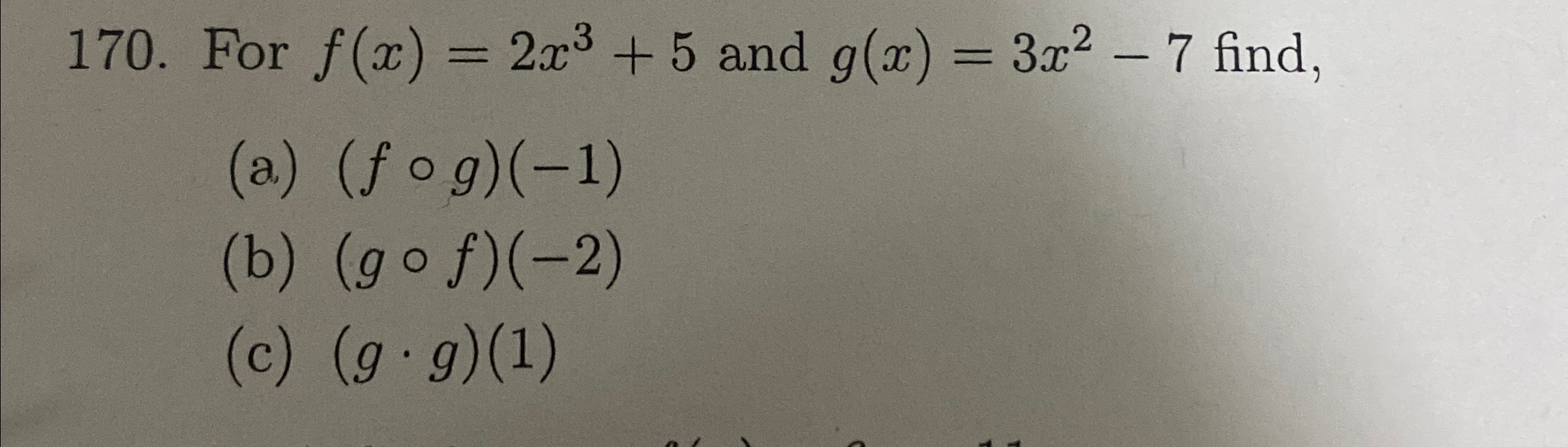 Solved For f(x)=2x3+5 ﻿and g(x)=3x2-7 | Chegg.com