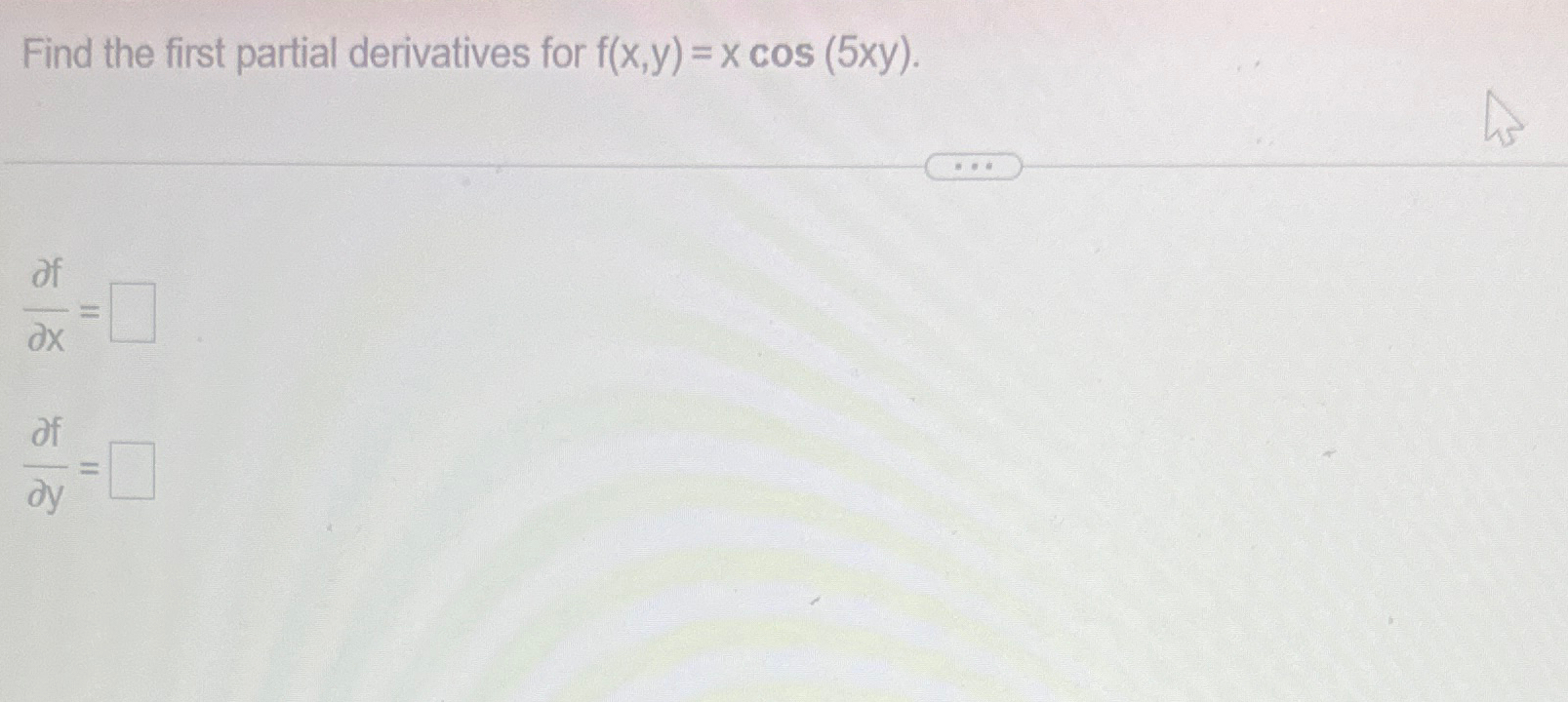 Solved Find the first partial derivatives for | Chegg.com