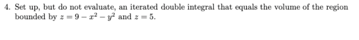 Solved Set up, ﻿but do not evaluate, an iterated double | Chegg.com