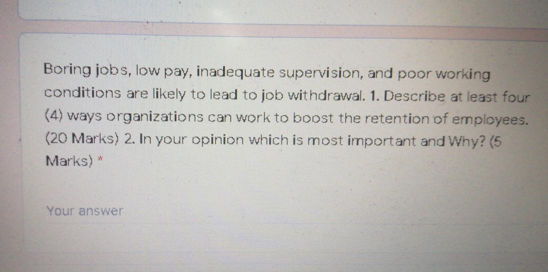Solved Boring jobs, low pay, inadequate supervision, and | Chegg.com